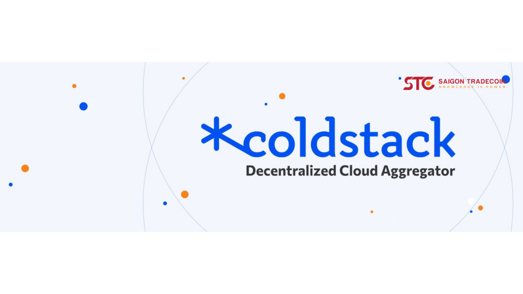 Giới thiệu về ColdStack - Uber cho đám mây phi tập trung - SaiGon TradeCoin