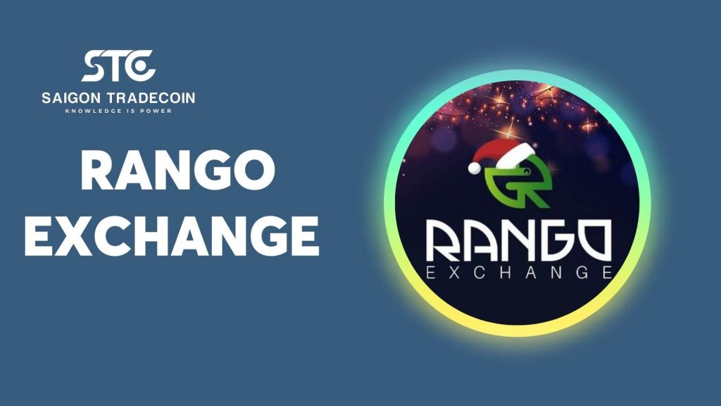 Rango exchange là gì? Tổng quan về dự án RangoExchange (RANGO) - SaiGon ...
