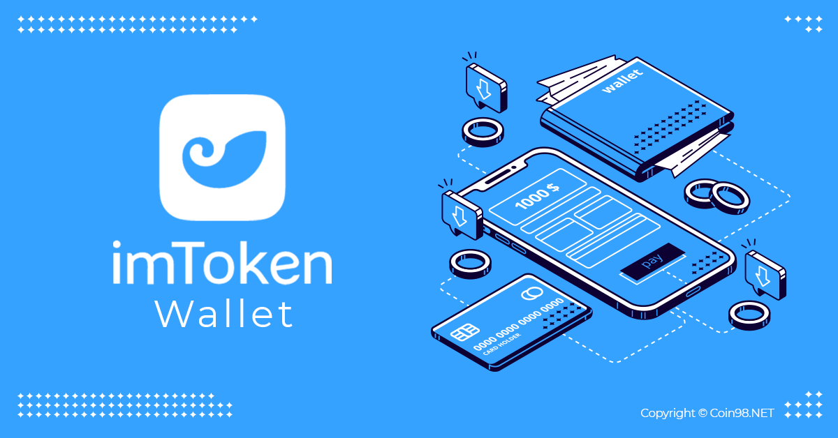 imToken Wallet là gì? Hướng dẫn sử dụng ví imToken từ A-Z
