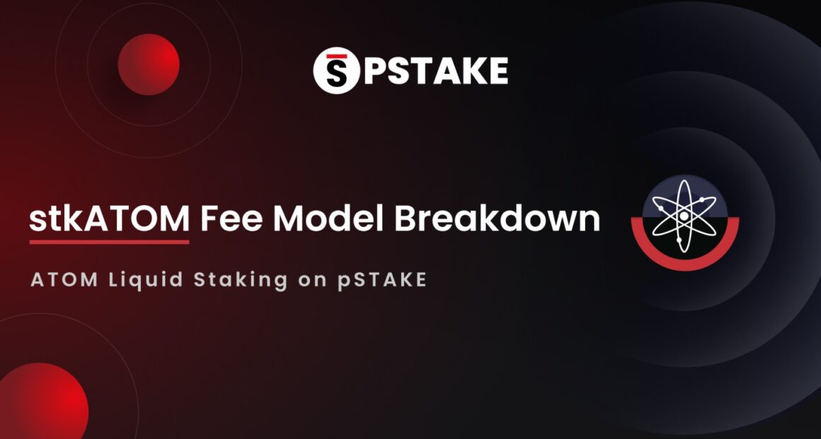 Phân tích mô hình phí stkATOM: Liquid Staking ATOM pSTAKE