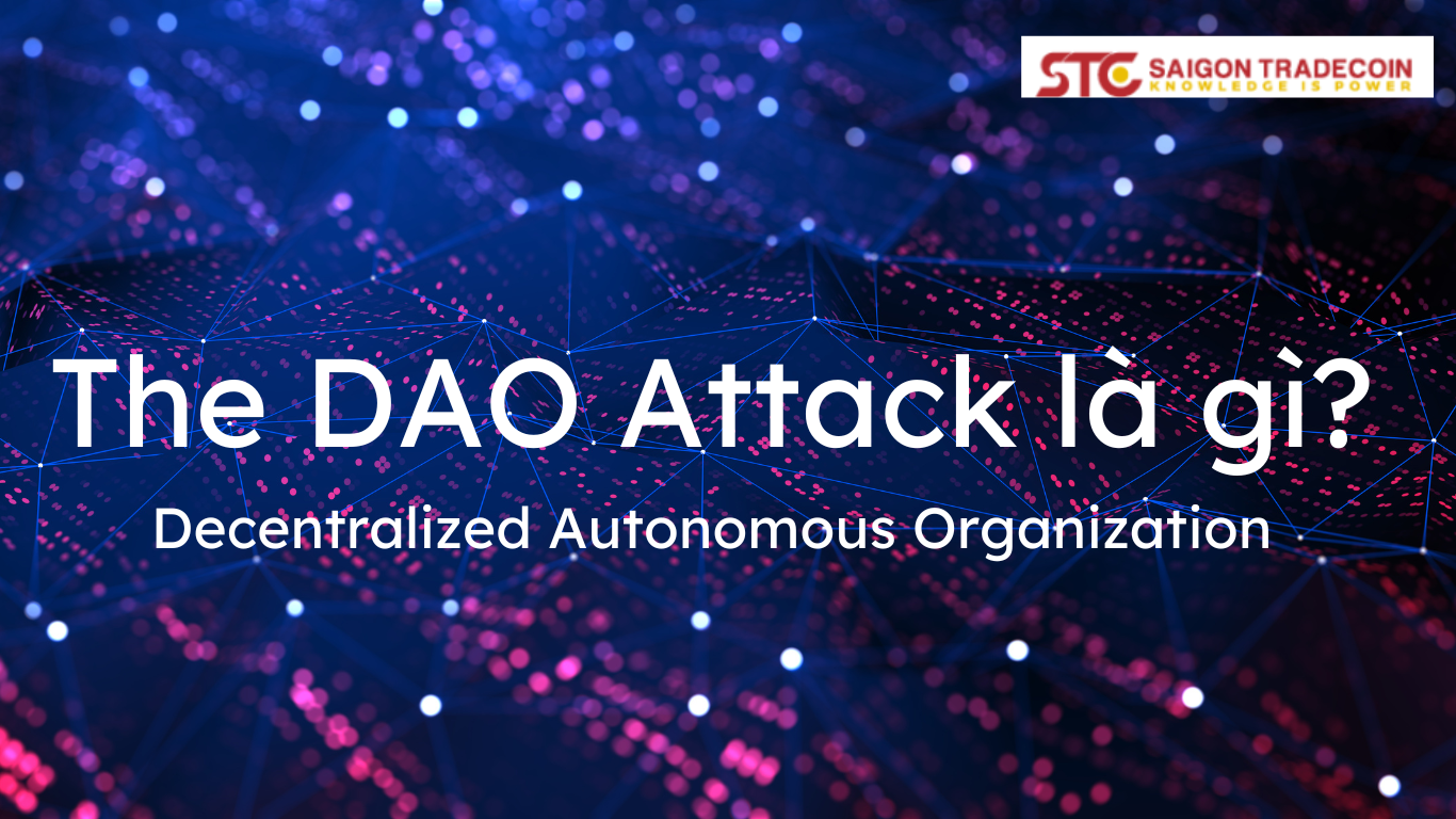 The DAO Attack là gì?